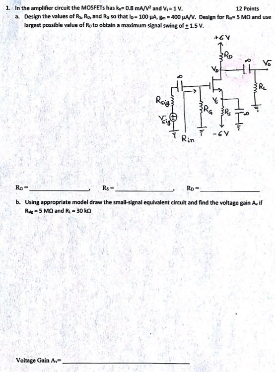 RG = 1. In the amplifier circuit the MOSFETs has kn= 0.8 mA/V² and Vt ...