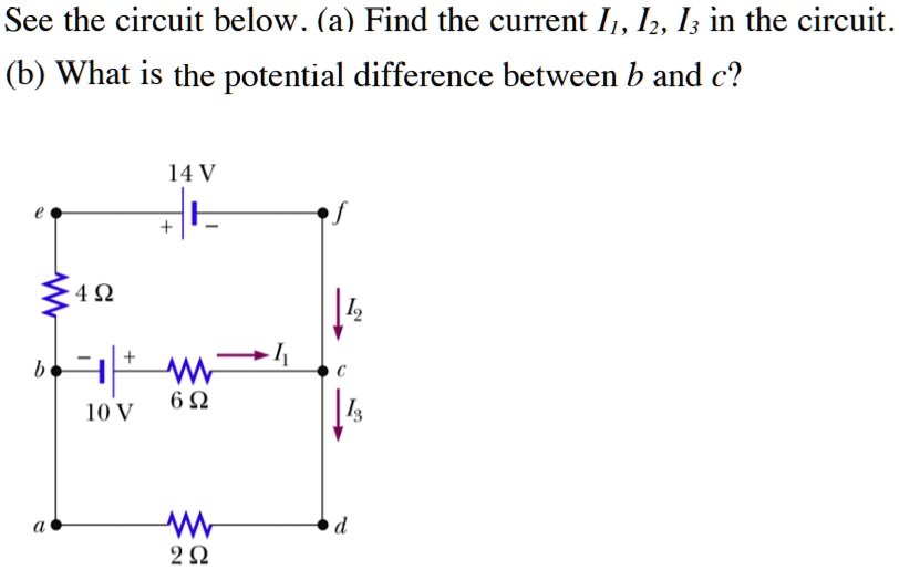 see the circuit below a find the current i1 iz i3 in the circuit b what is the potential ...