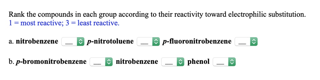 SOLVED:Rank the compounds in each group according to their reactivity toward electrophilic ...