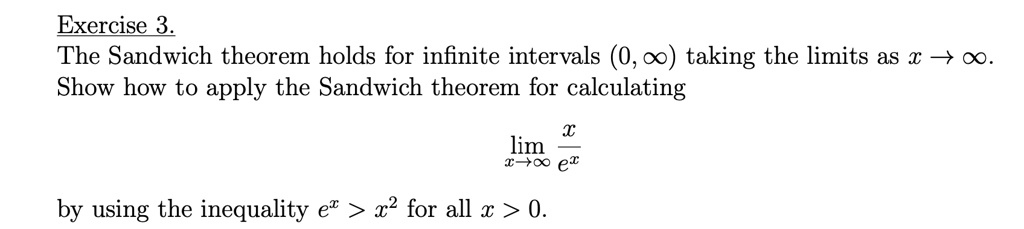 SOLVED:Exercise 3 The Sandwich theorem holds for infinite intervals (0 ...