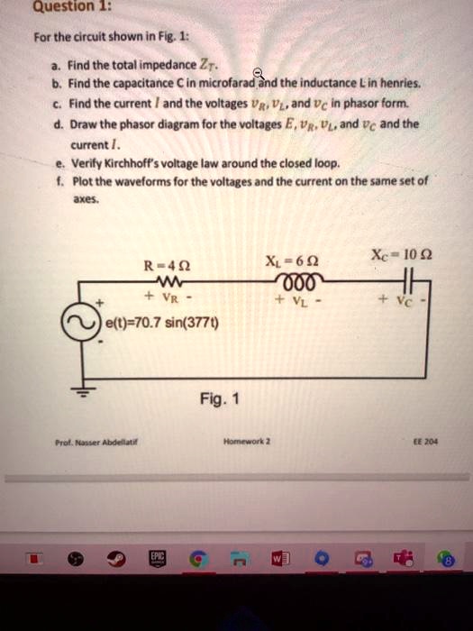 SOLVED: For the circuit shown in Fig.1: a. Find the total impedance ZT. b. Find the capacitance ...