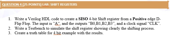 Solved Question 4 25 Points Lab Shift Registers Write A Verilog Hdl Code To Create A Siso 4