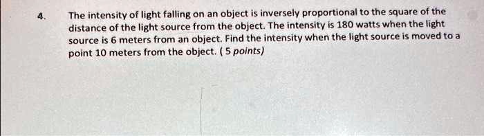 SOLVED: The intensity of light falling on an object is inversely ...