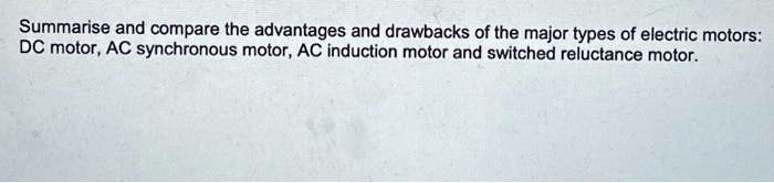 SOLVED: Summarize and compare the advantages and drawbacks of the major ...