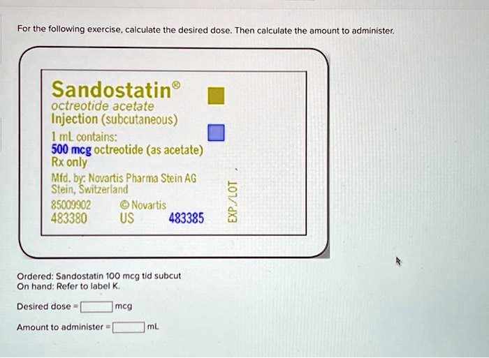 SOLVED: For the following exercise, calculate the desired dose. Then ...