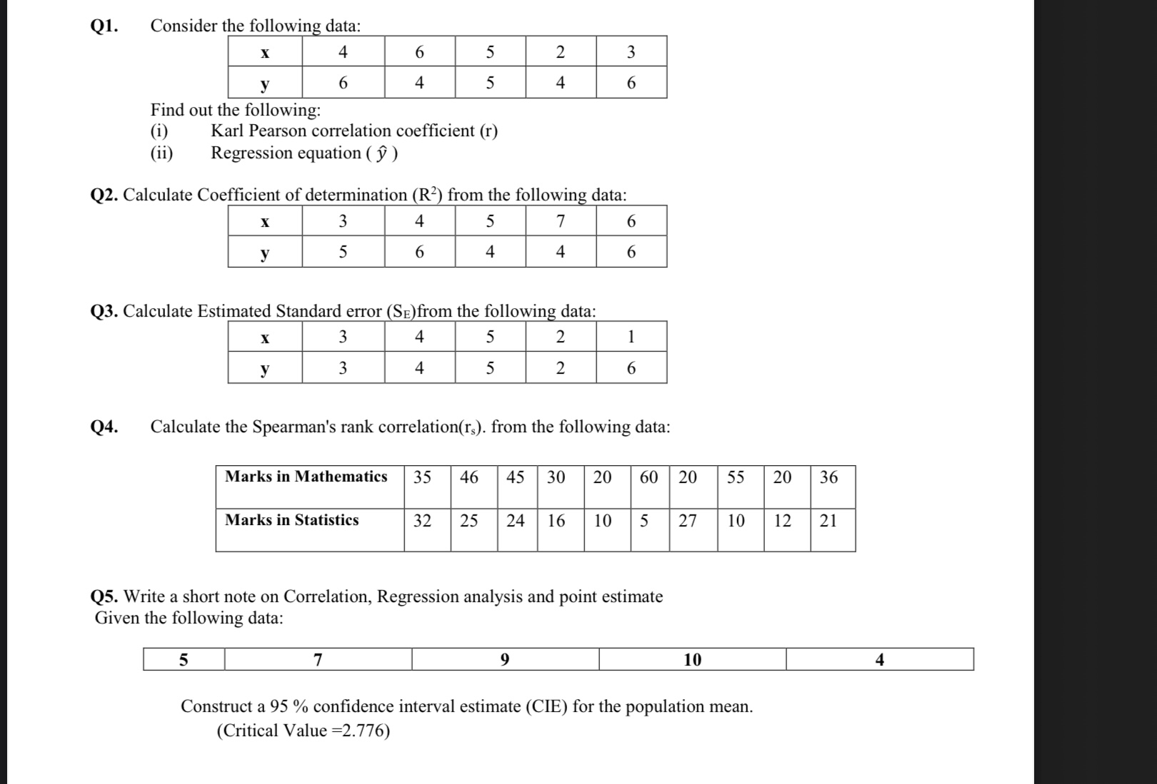 SOLVED: Q1. Consider the following data: 𝐱 4 6 5 2 3 𝐲 6 4 5 4 6 Find out the following: (i ...