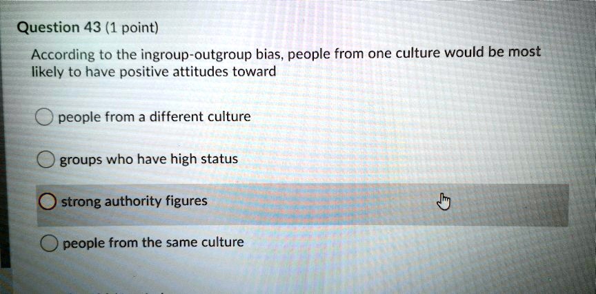 According to the ingroup-outgroup bias, people from one culture would ...
