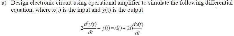 design electronic circuit using operational amplifier to simulate the ...