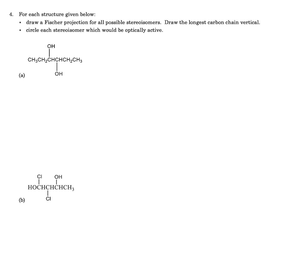SOLVED: For each structure given below, draw a Fischer projection for ... SOLVED: For each structure given below, draw a Fischer projection for ...