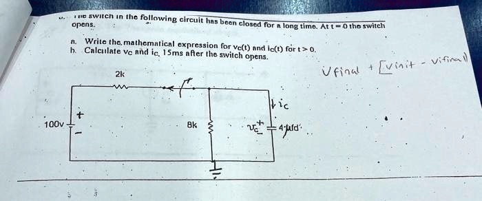 The switch in the following circuit has been closed for a long time. At t = 0 the switch opens ...