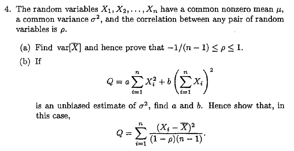 4. The random variables X1, X2, …, Xn have a common nonzero mean μ, a common variance σ^2, and ...