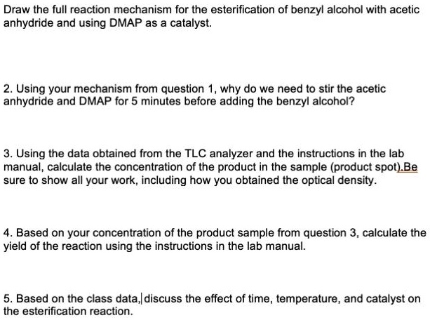 SOLVED: Draw the full reaction mechanism for the esterification of ...