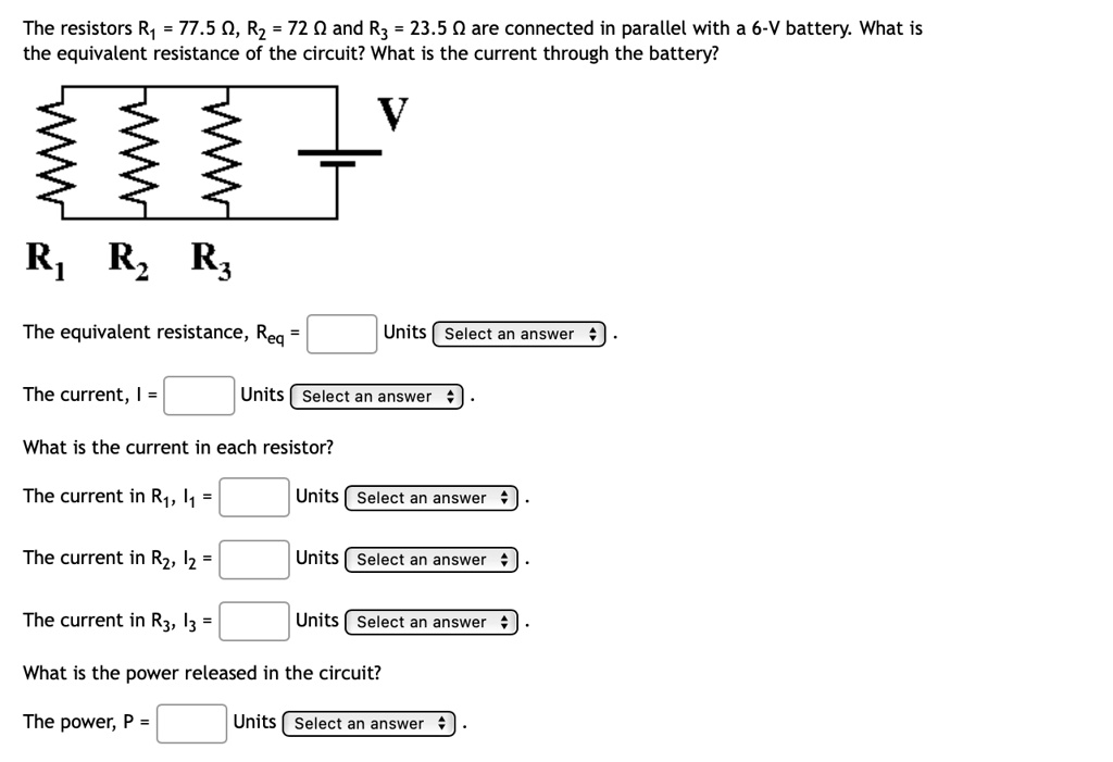 SOLVED: please help The resistors Ry = 77.5 0 , Rz = 72 Q and R3 23.5 Q are connected in ...