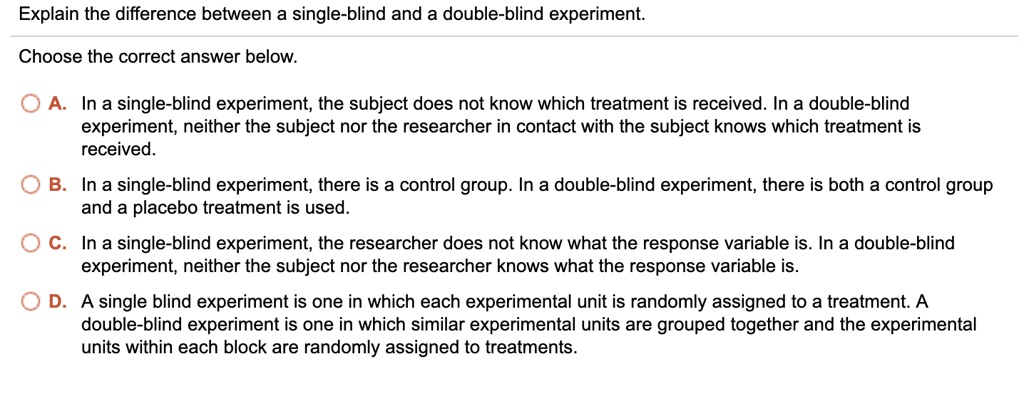 SOLVED: Explain the difference between a single-blind and a double ...
