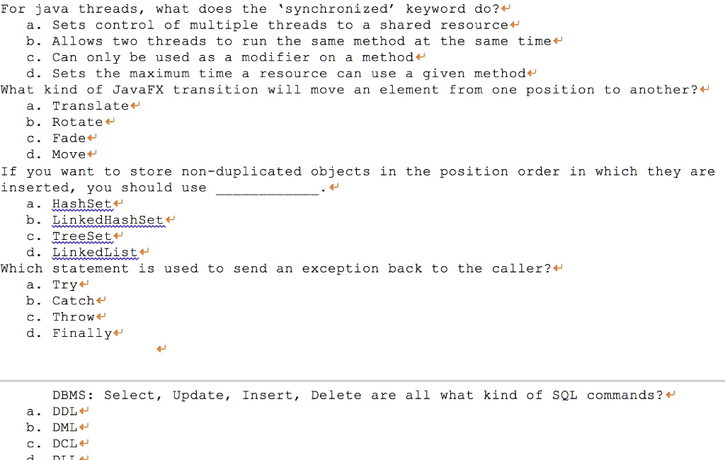 Solved For Java Threads What Does The Synchronized Keyword Do A Sets Control Of Multiple