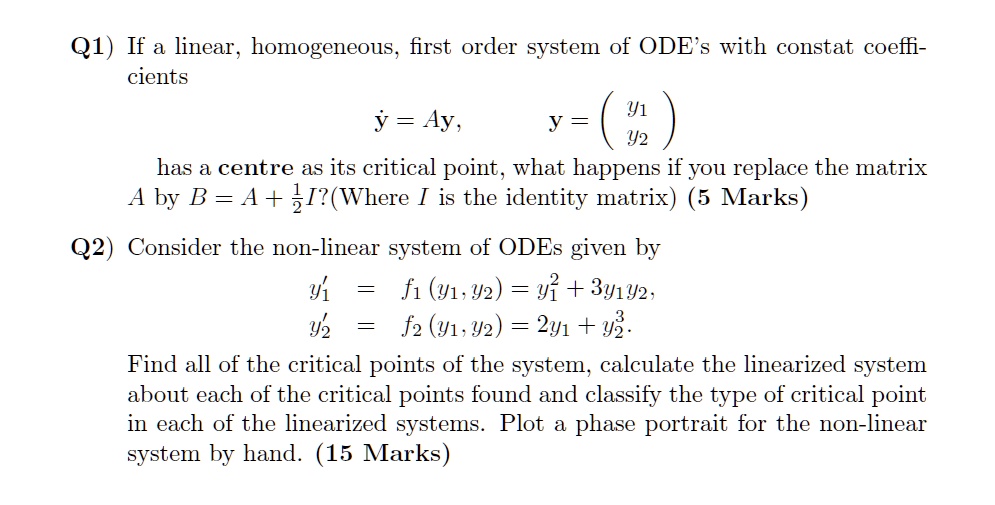 q1 if a linear homogeneous first order system of ode s with constat coeffi cients y ay y u2 has ...