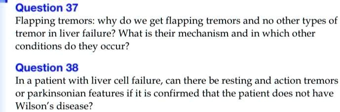 Question 37 Flapping tremors: why do we get flapping tremors and no ...