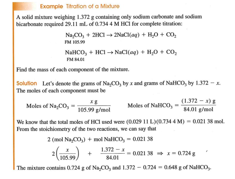 Example Titration of a Mixture A solid mixture weighing 1.372 g containing only sodium carbonate ...