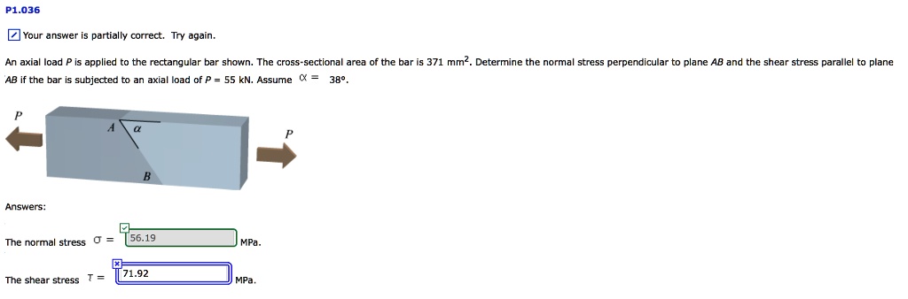 SOLVED: An axial load P is applied to the rectangular bar shown. The cross-sectional area of the ...