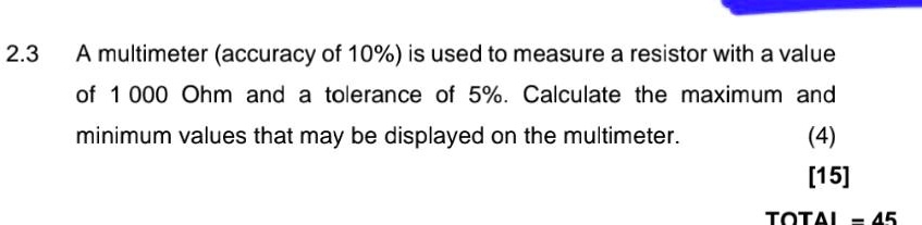 SOLVED: please show steps 2.3 A multimeter(accuracy of 10%)is used to ...