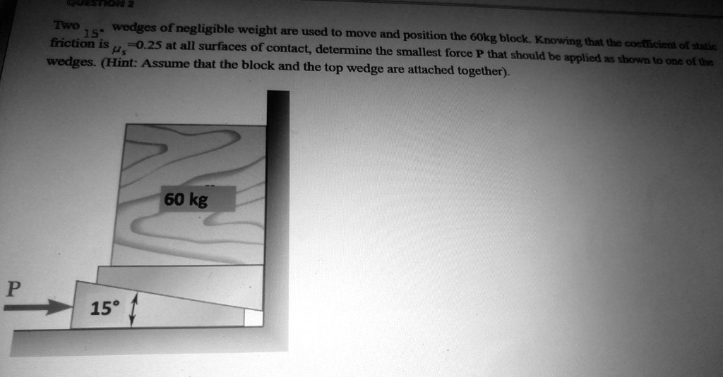 SOLVED: Two 15° wedges of negligible weight are used to move and ...