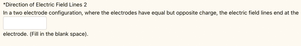 Direction of Electric Field Lines In a two-electrode configuration ...