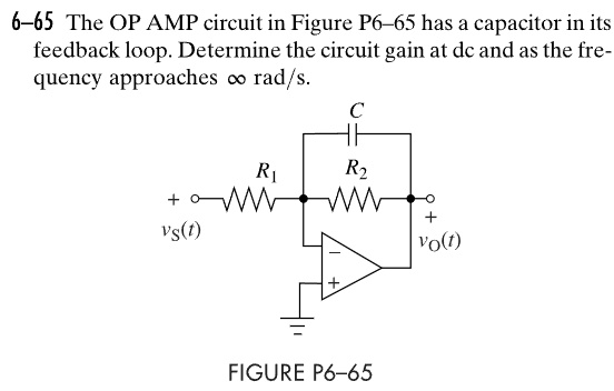 6-65 The OP AMP circuit in Figure P6-65 has a capacitor in its feedback ...