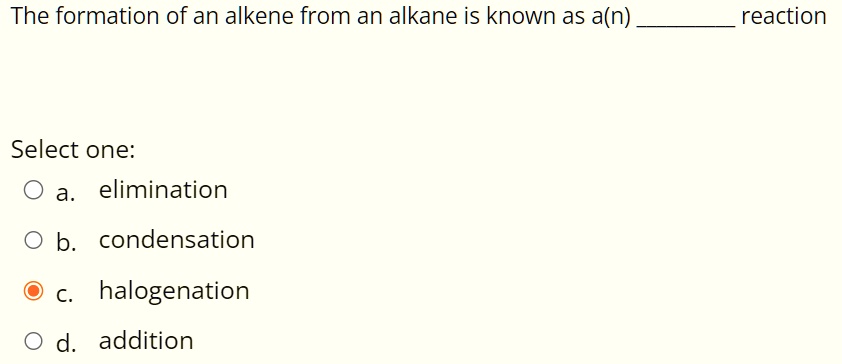 The formation of an alkene from an alkane is known as a(n) reaction ...