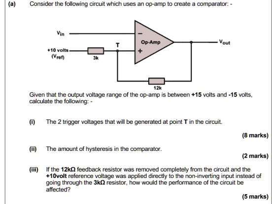 SOLVED: (a) Consider the following circuit which uses an op-amp to create a comparator: - Vin T ...