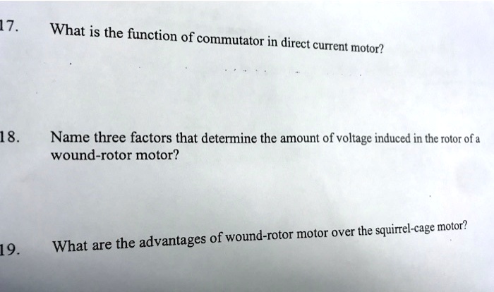 SOLVED: 17. What is the function of commutator in direct current motor? 18. Name three factors ...