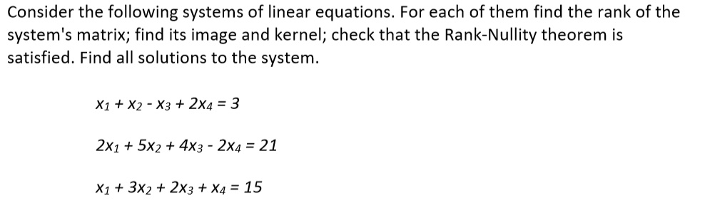 consider the following systems of linear equations for each of them ...