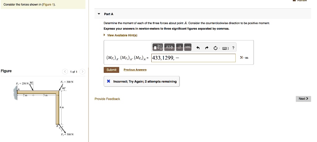 Consider the forces shown in (Figure 1). Part A Determine the moment of ...