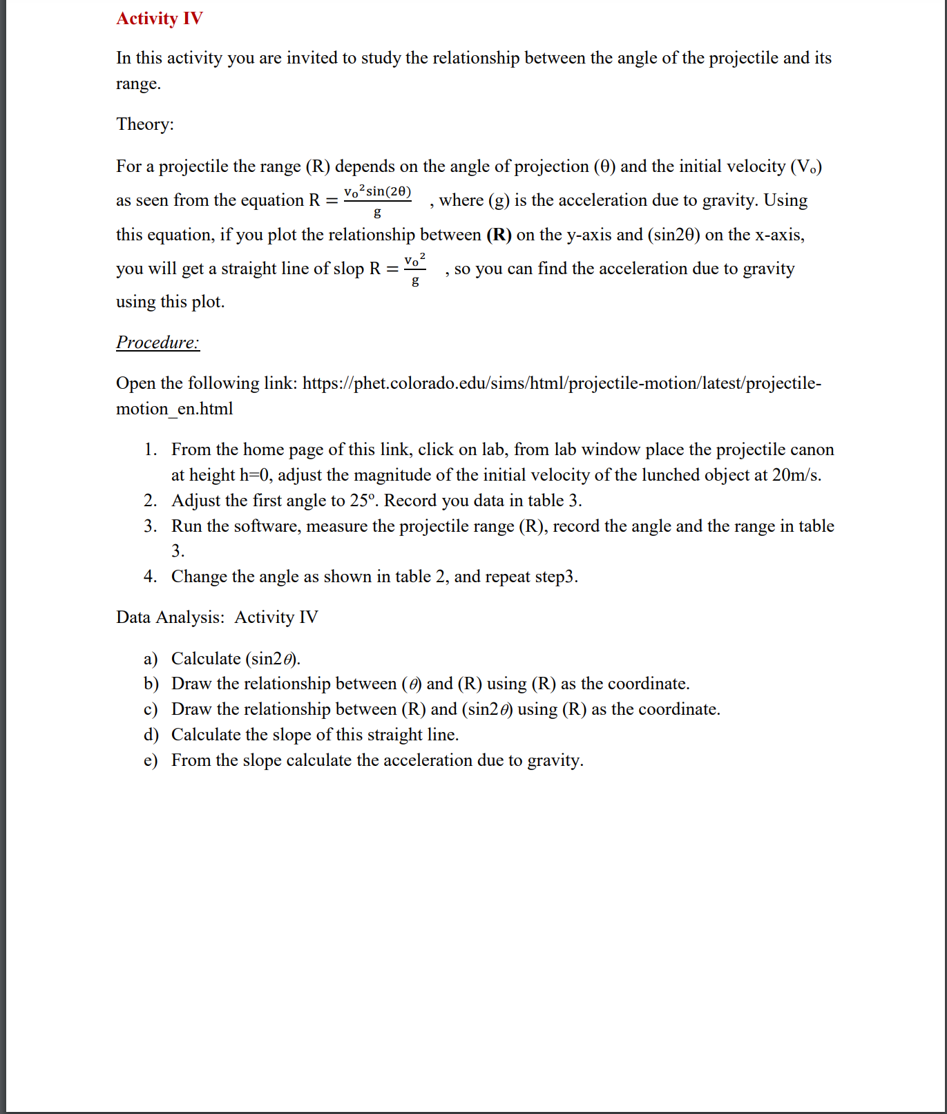 Activity IV In this activity you are invited to study the relationship ...