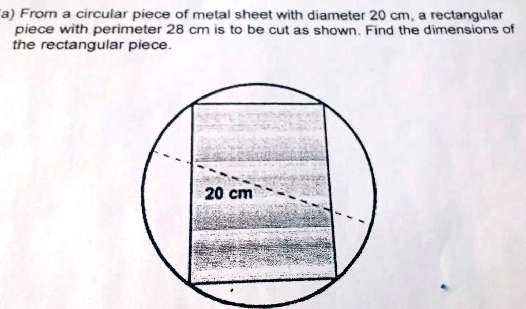 SOLVED: a) From a circular piece of metal sheet with diameter 20 cm ...
