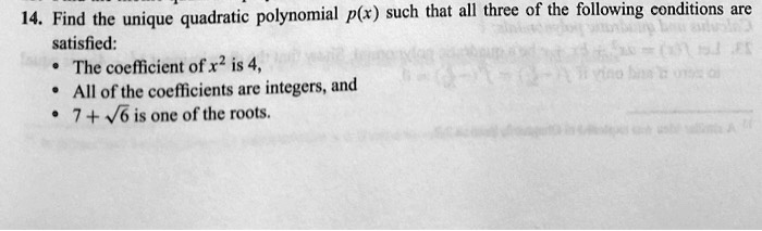 SOLVED: 14. Find the unique quadratic polynomial p(r) such that all three of the following ...