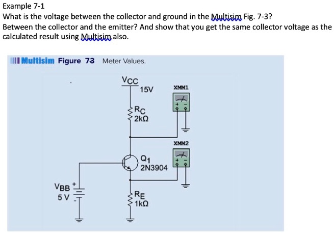 Example 7-1 What is the voltage between the collector and ground in the ...