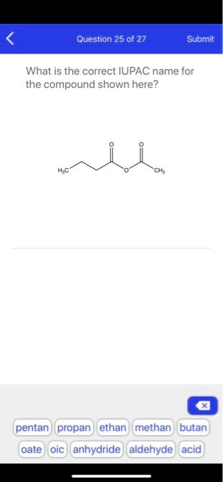 What is the correct IUPAC name for the compound shown here? pentane ...