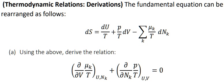 SOLVED:(Thermodynamic Relations: Derivations) The fundamental equation ...