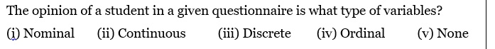 The opinion of a student in a given questionnaire is what type of ...
