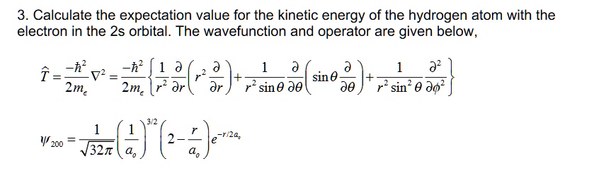 Solved Calculate The Expectation Value For The Kinetic Energy Of The