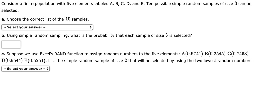 [GET ANSWER] Consider a finite population with five elements labeled A, B, C, D, and E. Ten ...