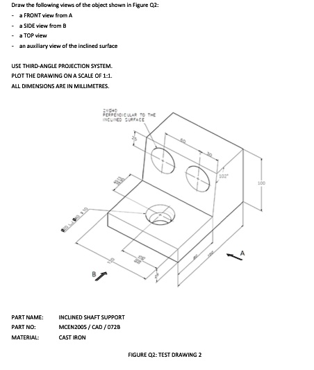 plz answer quickly using autocad draw the following views of the object shown in figure q2 a ...
