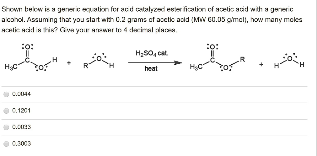 SOLVED: Shown below is a generic equation for acid catalyzed ...