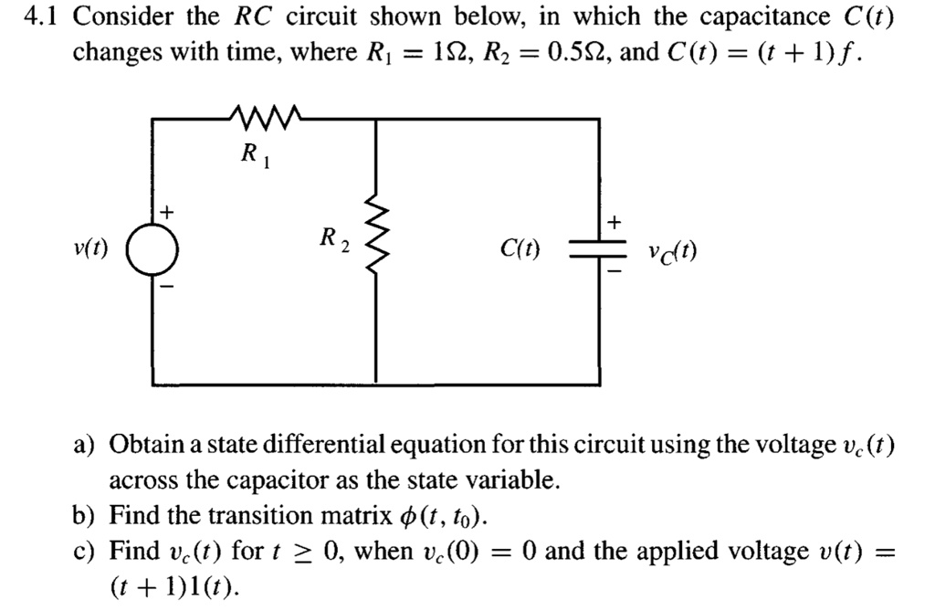 SOLVED: 4.1 Consider the RC circuit shown below, in which the capacitance C(t) changes with time ...