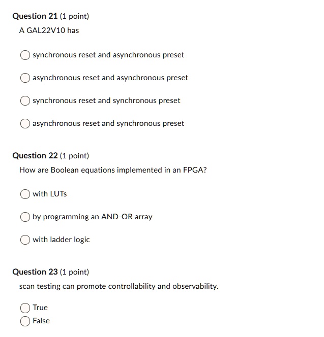 SOLVED: Question 21 (1 point) A GAL22V10 has - synchronous reset and ... SOLVED: Question 21 (1 point) A GAL22V10 has - synchronous reset and ...