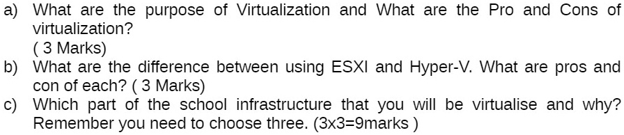 a) What are the purpose of Virtualization and What are the Pro and Cons ...
