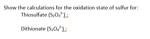 SOLVED: Show the calculations for the oxidation state of sulfur for ...