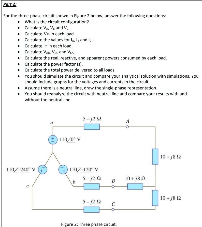 SOLVED: Part 2: For the three-phase circuit shown in Figure 2 below ...