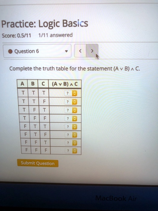 practice logic basics score 0511 111 answered question 6 complete the truth table for the ...