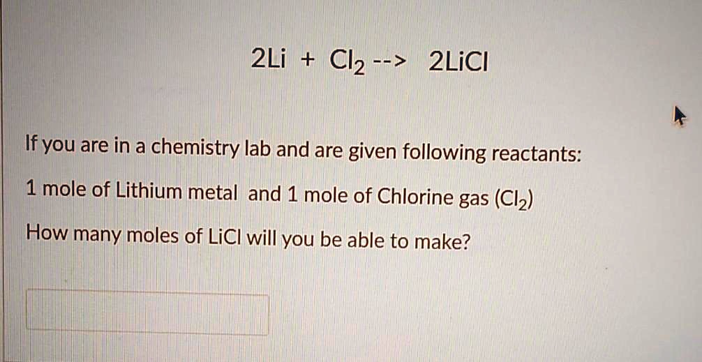 2li to 2licl if you are in a chemistry lab and are given following ...